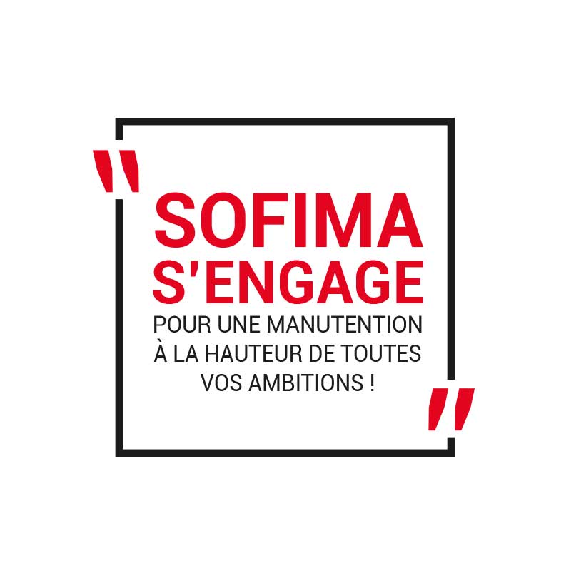 les Engagements SOFIMA portées par l'expert en manutention - Sofima